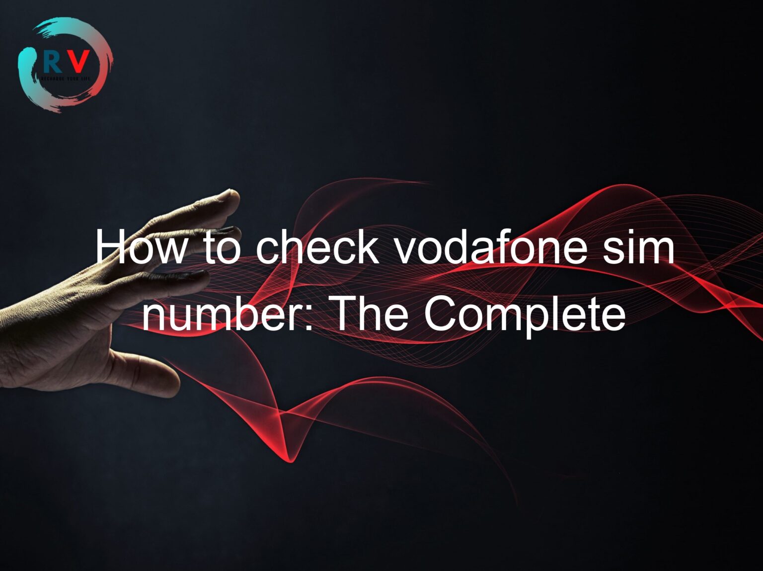 How to check vodafone sim number: The Complete Guide – RECHARGUE YOUR LIFE
