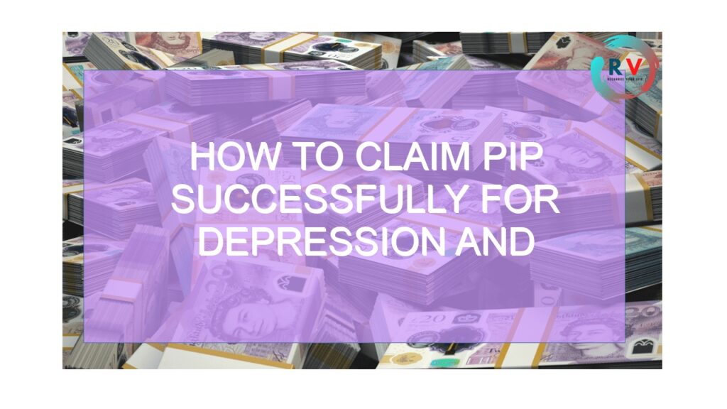 How to claim pip successfully for depression and anxiety – RECHARGUE ...