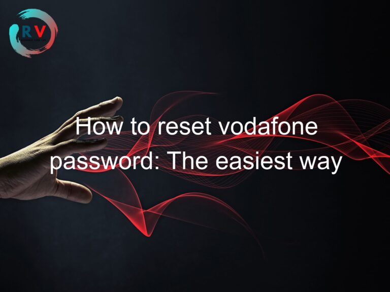How To Reset Vodafone Password: The Easiest Way 🔴 2023 Updated