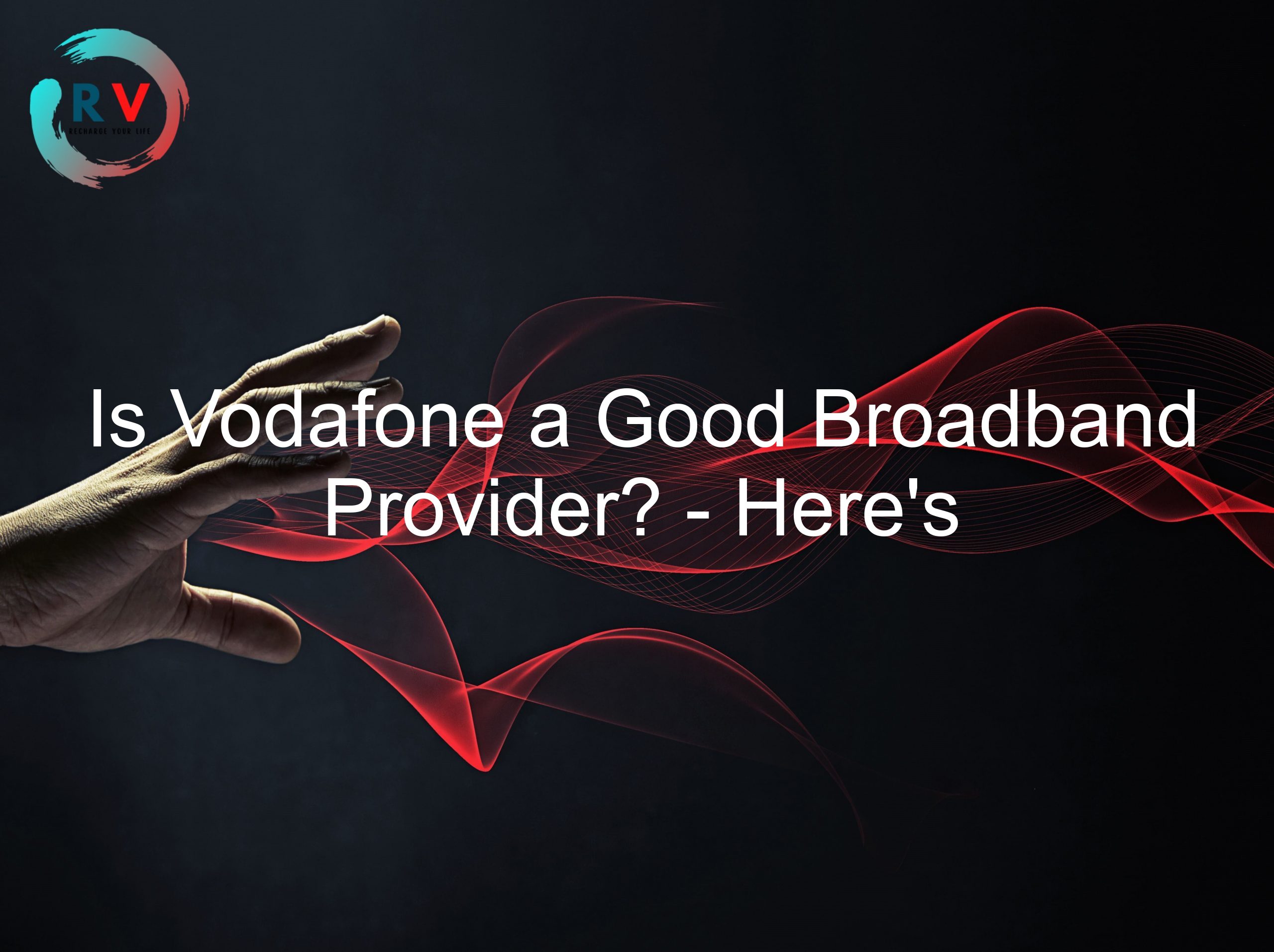 🔴 Is Vodafone A Good Broadband Provider? - Here's What You Need To Know ...
