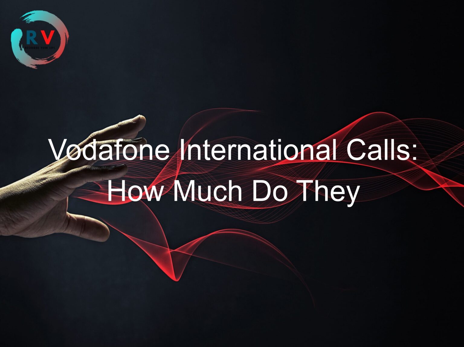 Vodafone International Calls: How Much Do They Cost? – RECHARGUE YOUR LIFE