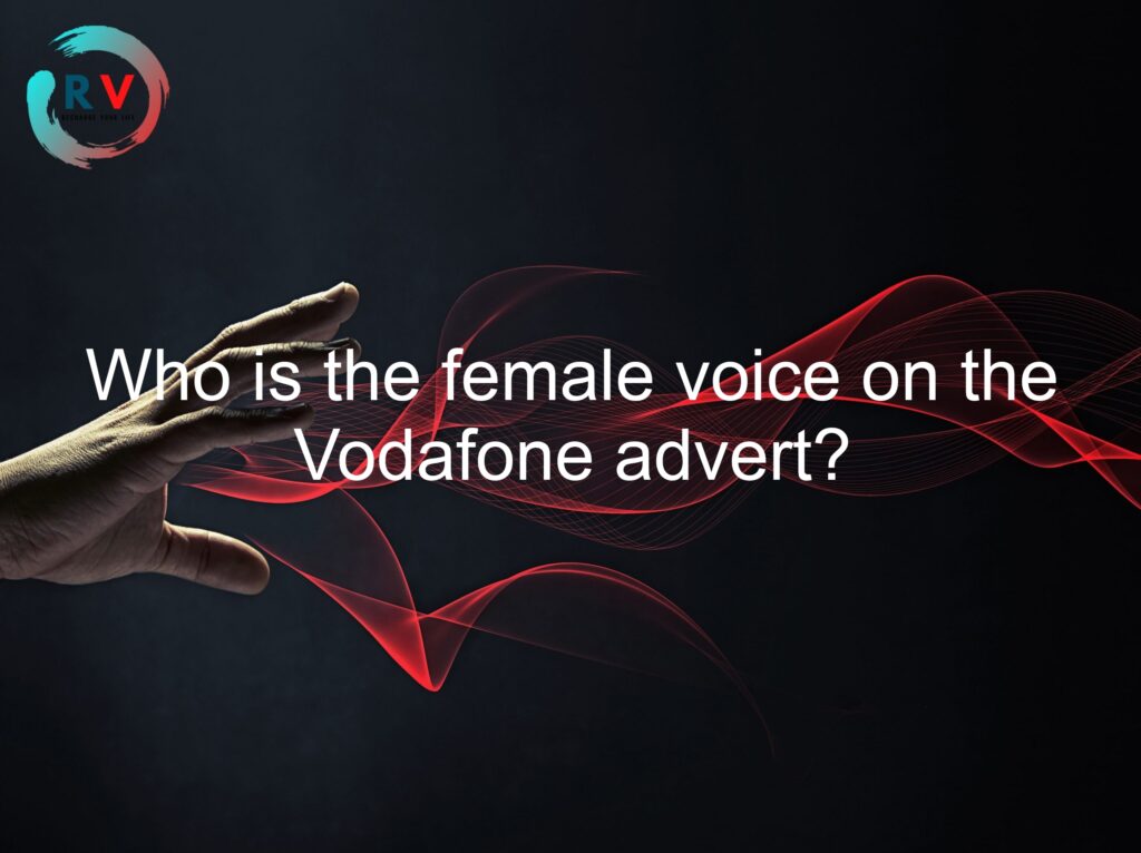 Who is the female voice on the Vodafone advert? The answer may surprise ...
