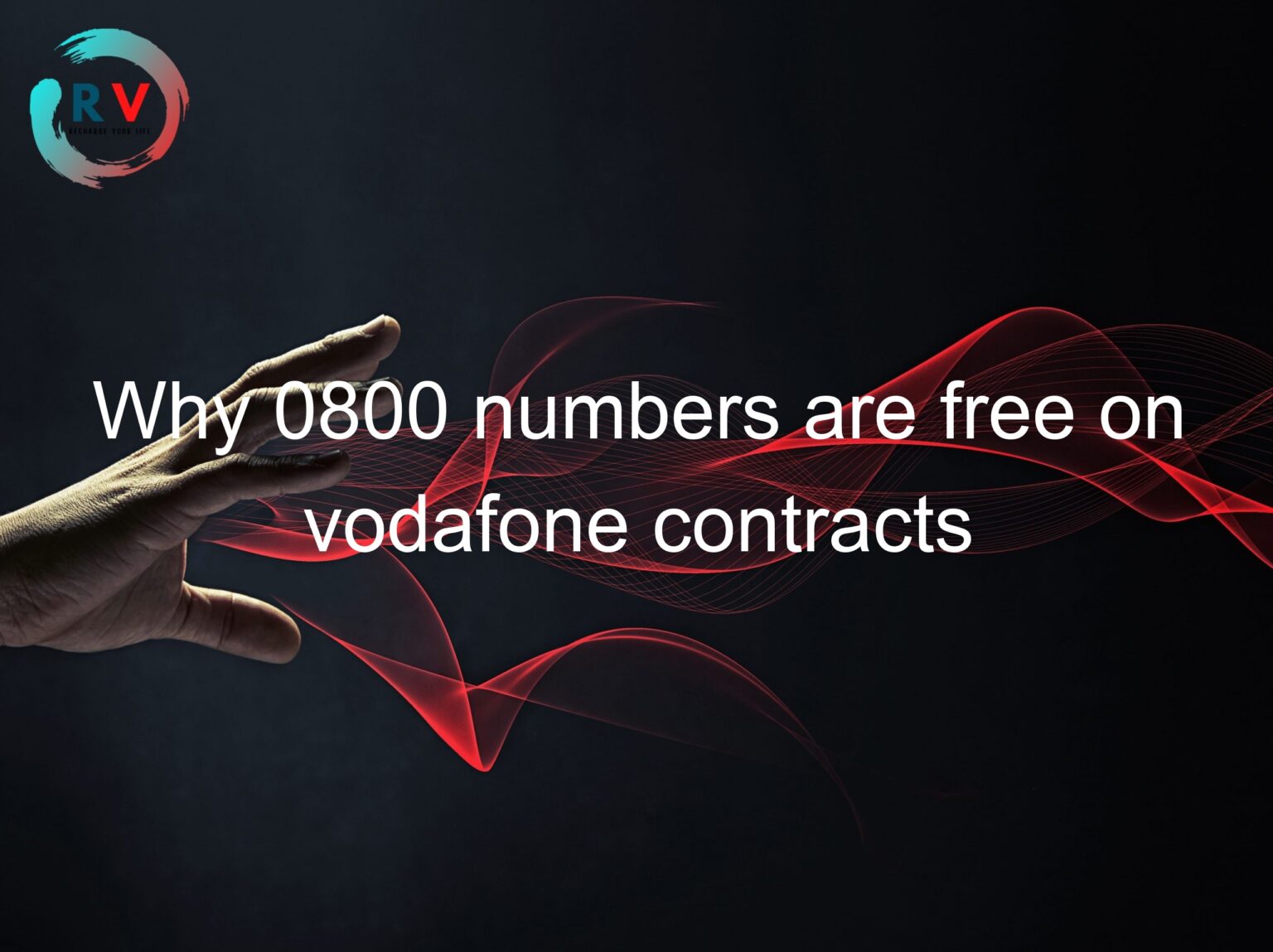Why 0800 numbers are free on vodafone contracts – RECHARGUE YOUR LIFE